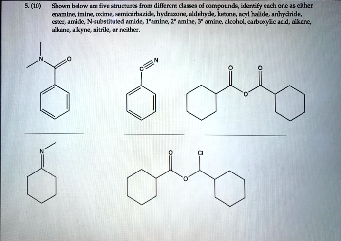SOLVED: 5. (10) Shown below are five structures from different classes ...