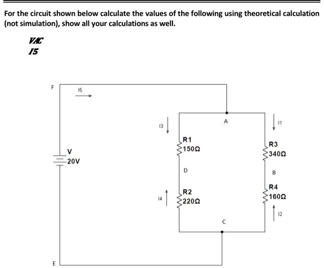 SOLVED: For the circuit shown below calculate the values of the following using theoretical ...