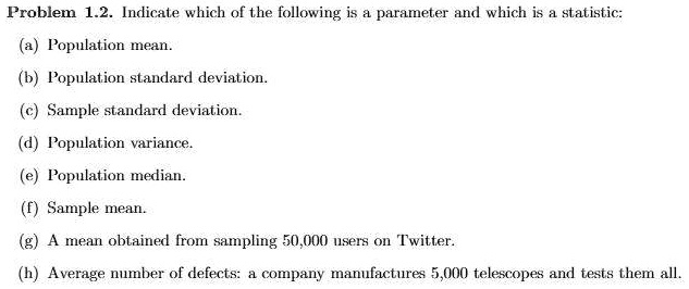 SOLVED: Problem 1.2- Indicate which of the following is parameter and ...