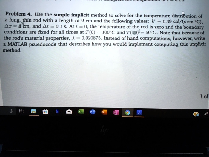 SOLVED: Problem 4: Use the simple implicit method to solve for the temperature distribution of a ...