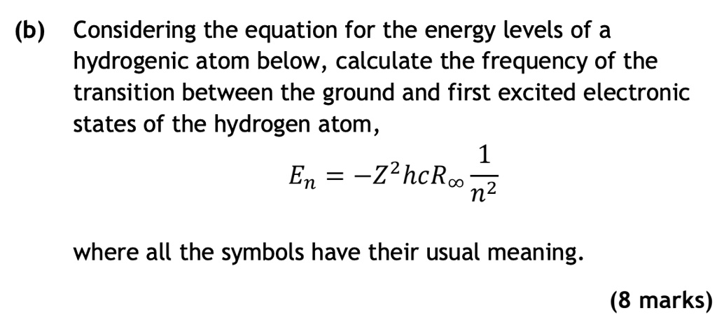 SOLVED: (b) Considering the equation for the energy levels of a ...