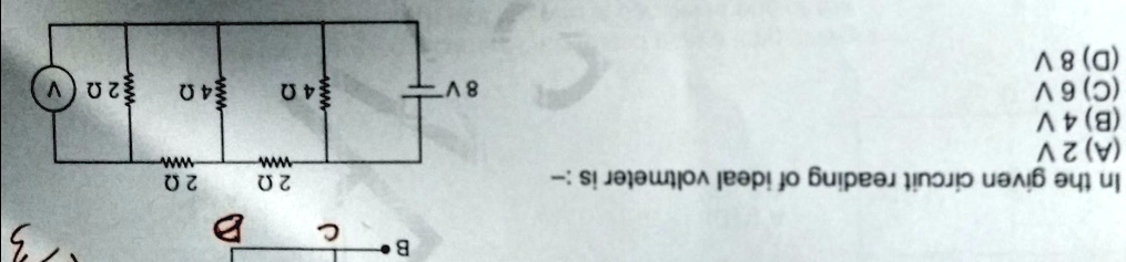 SOLVED: 'In the given circuit reading of ideal voltmeter' SOLVED: 'In the given circuit reading of ideal voltmeter'
