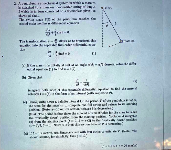 SOLVED: 2. A pendulum is a mechanical systern in which a mass m is ...