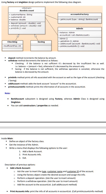 SOLVED: Using factory and singleton design patterns, implement the ...