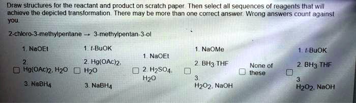 SOLVED: Draw structures for the reactant and producton scratch paper ...