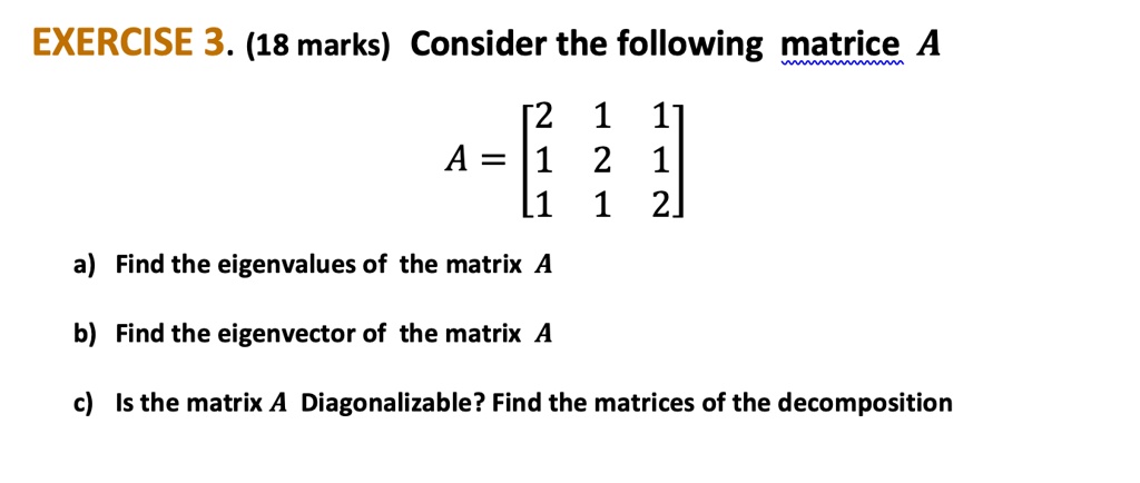 Solvedexercise 3 18 Marks Consider The Following Matrice A T2 1 A 5018