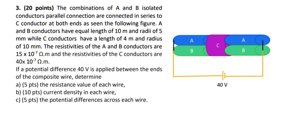 3. (20 points) The combinations of A and B isolated conductors parallel ...