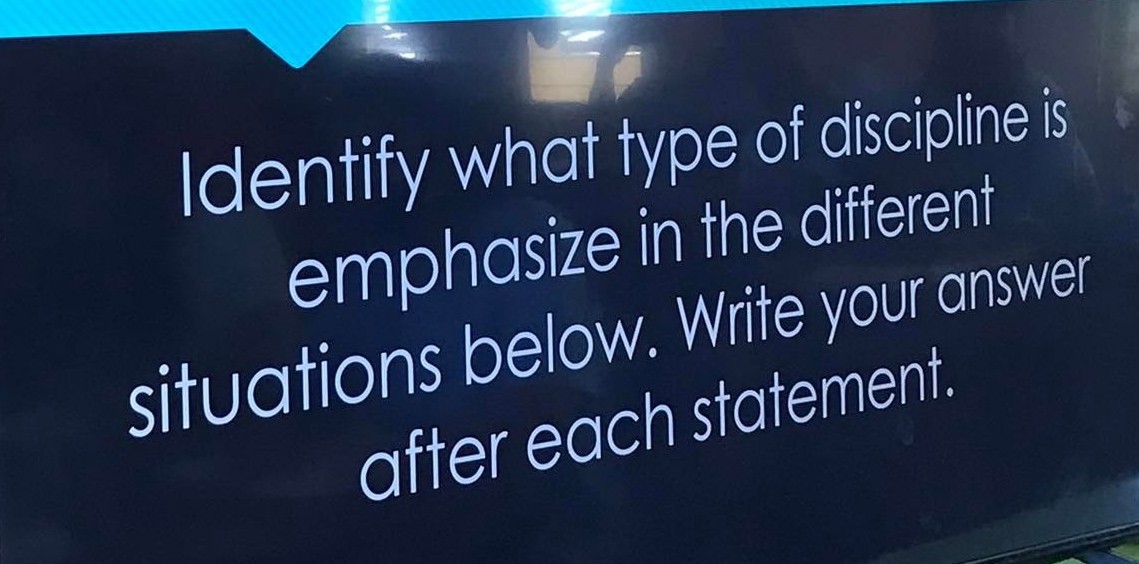 Identify what type of discipline is emphasize in the different ...