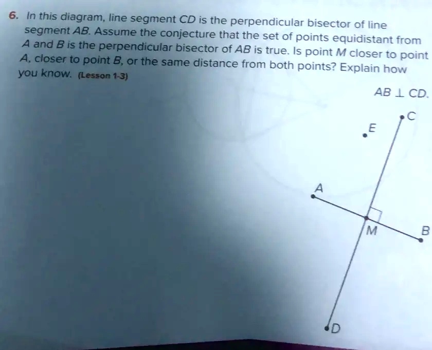 6 In This Diagram Line Segment Cd Is The Perpendicular Bisector Of Ine