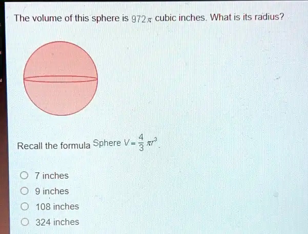 the volume of this sphere is 9727 cubic inches what is its radius ...