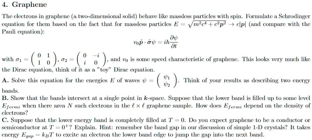 SOLVED: 4. Graphene The electrons in graphene (a two-dimensional solid ...