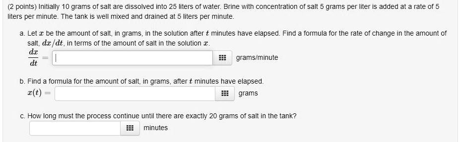 points initially 10 grams of salt are dissolved into 25 liters of water ...