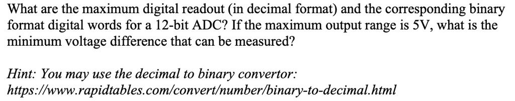 SOLVED: What are the maximum digital readout (in decimal format) and ...