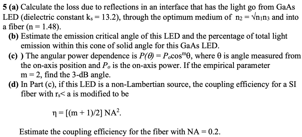 SOLVED: 5 (a) Calculate the loss due to reflections in an interface that has the light go from ...