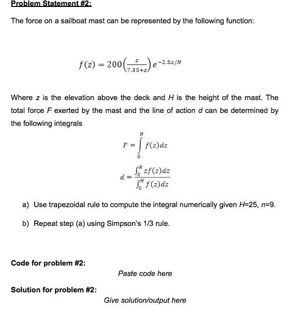 SOLVED: Problem Statement #2: The force on a sailboat mast can be represented by the following ...