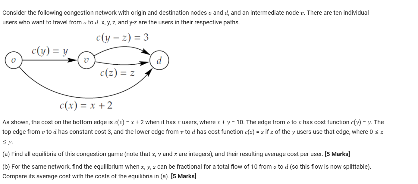 Consider the following congestion network with origin and destination ...