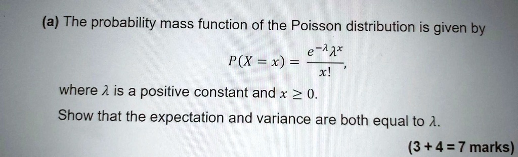 SOLVED: The probability mass function of the Poisson distribution is given by e^(-Î») * (Î»^x ...