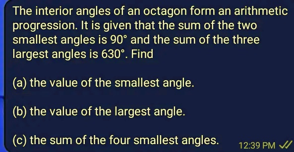 Solved The Interior Angles Of An Octagon Form An Arithmetic 1876