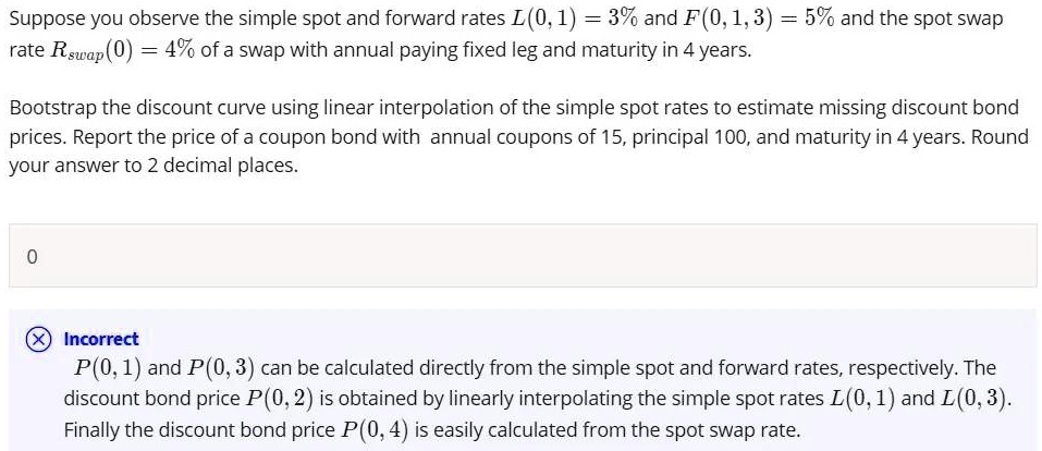 suppose you observe the simple spot and forward rates l01 3 ad f013 59 ...