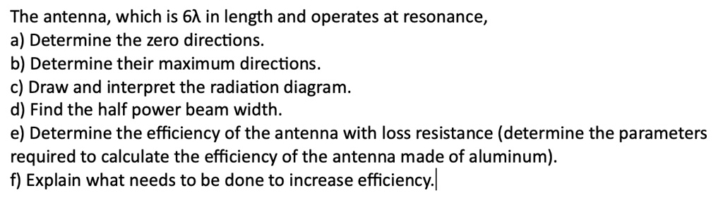 SOLVED: The antenna, which is 6lambda in length and operates at ...