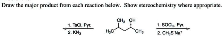 SOLVED: Draw the major product from each reaction below. Show ...