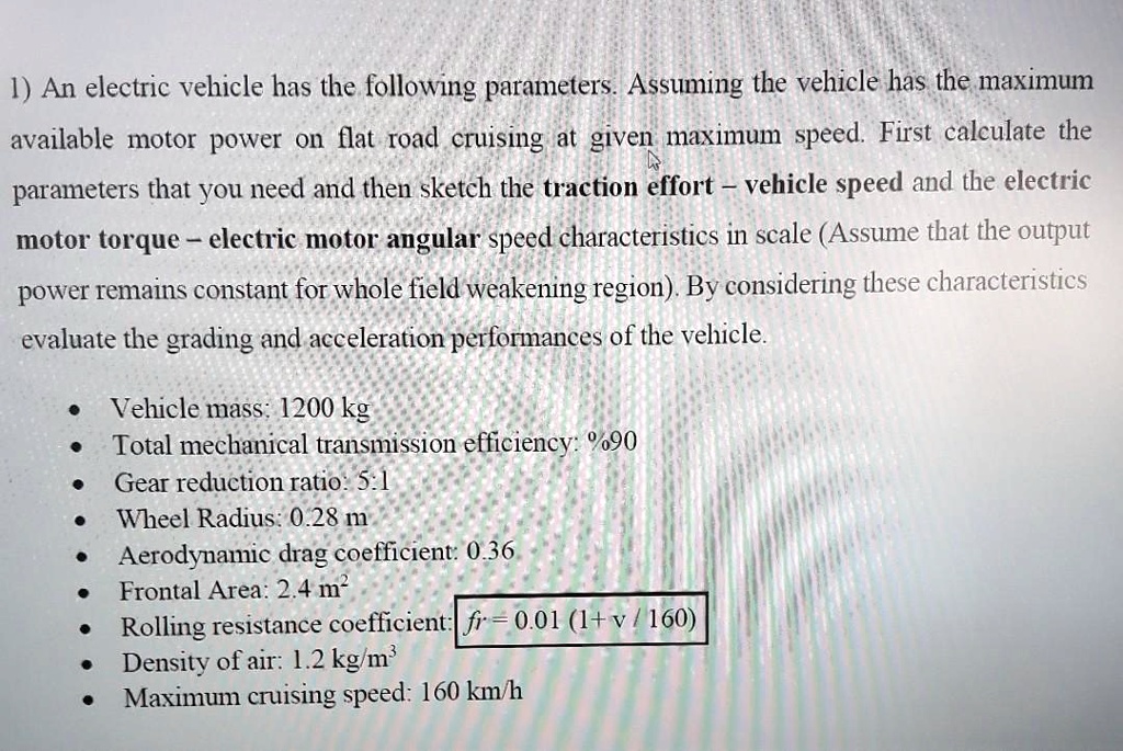 SOLVED: An electric vehicle has the following parameters. Assuming the vehicle has the maximum ...