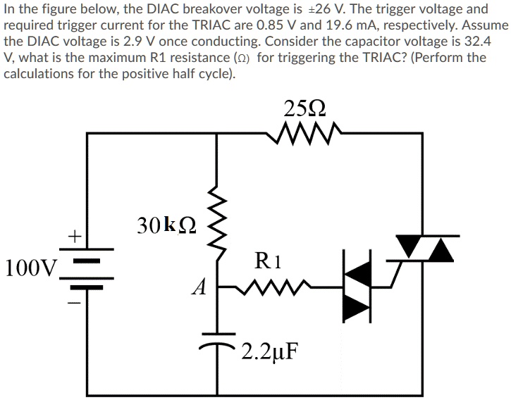 In the figure below, the DIAC breakover voltage is ±26 V. The trigger ...