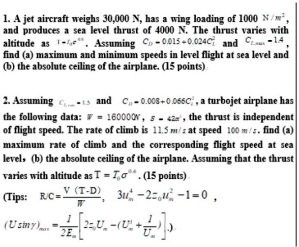 1. A jet aircraft weighs 30,000 N, has a wing loading of 1000 N/m², and ...