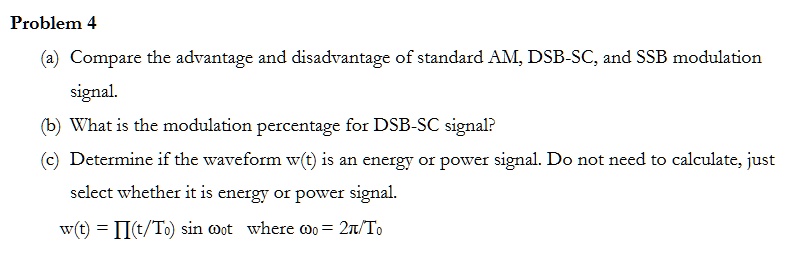 SOLVED: Problem 4 (a) Compare the advantages and disadvantages of ...