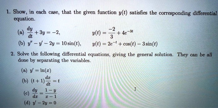 SOLVED: Show in each case; that the given function y(t) satisfies the corresponding differential ...