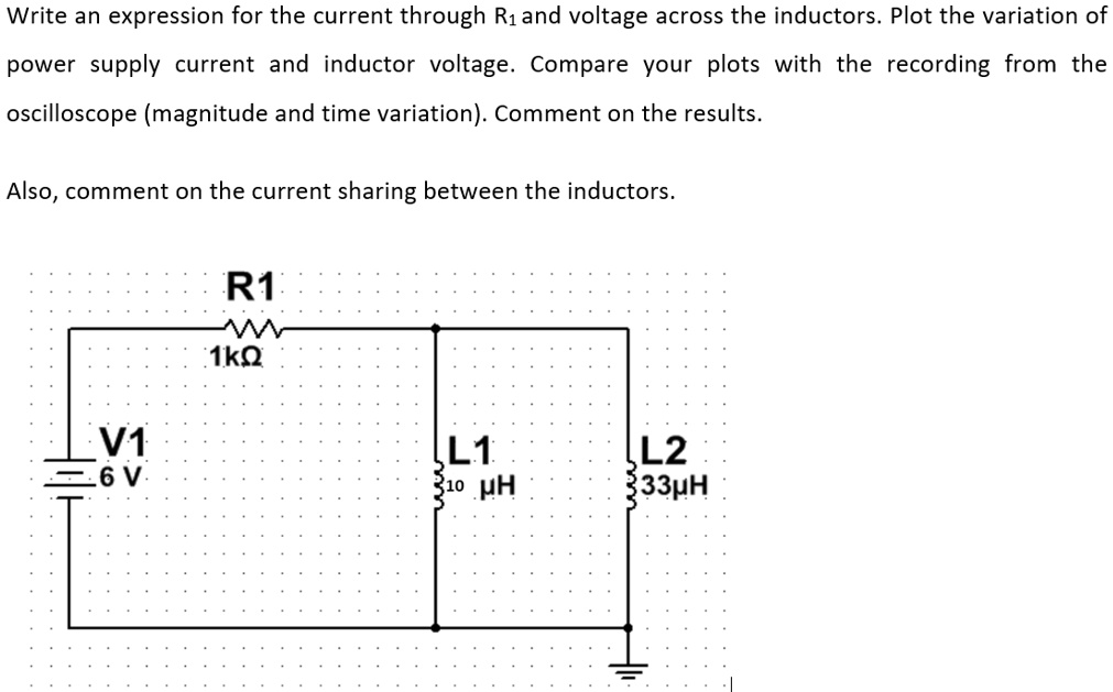 SOLVED: Write an expression for the current through R and voltage across the inductors. Plot the ...