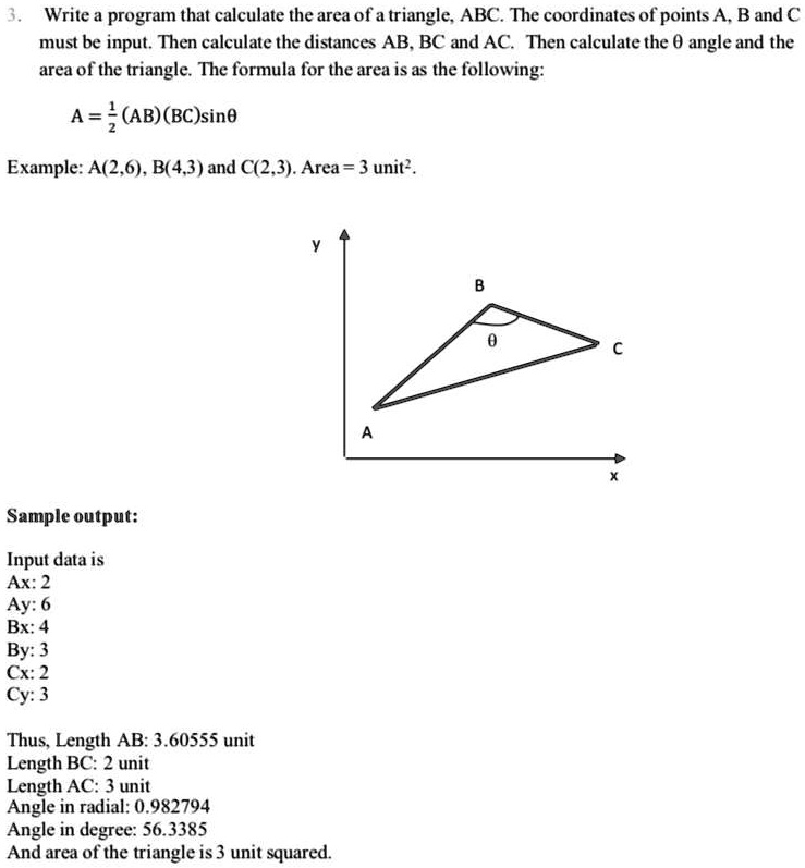 SOLVED: Write a program that calculates the area of a triangle, ABC ...