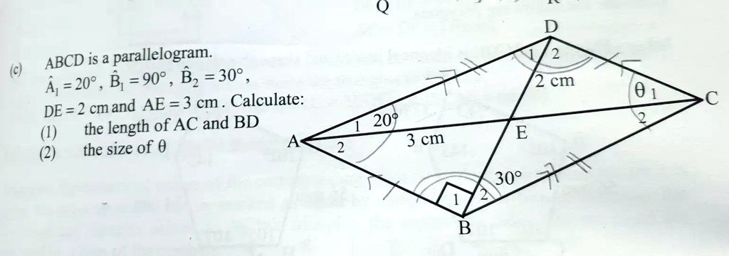 SOLVED: ABCD is a parallelogram: A, =209 B; =90 , Bz = 309 DE = 2 cmand AE =3 cm . Calculate ...
