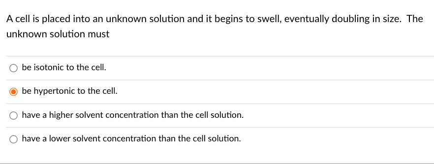 SOLVED: A cell is placed into an unknown solution and it begins to ...