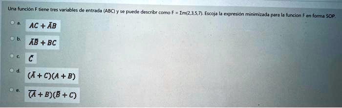 SOLVED: A function F has three input variables (ABC) and can be described as F = Î£m(2,3,5,7 ...
