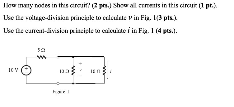 SOLVED: How many nodes in this circuit? (2 pts.) Show all currents in this circuit (1 pt.) Use ...