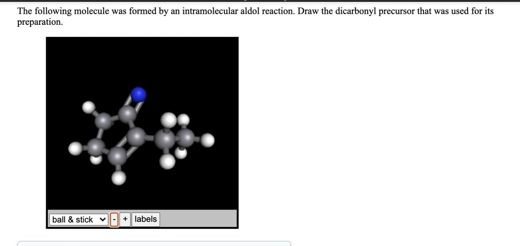SOLVED: The following molecule was formed by an intramolecular aldol ...