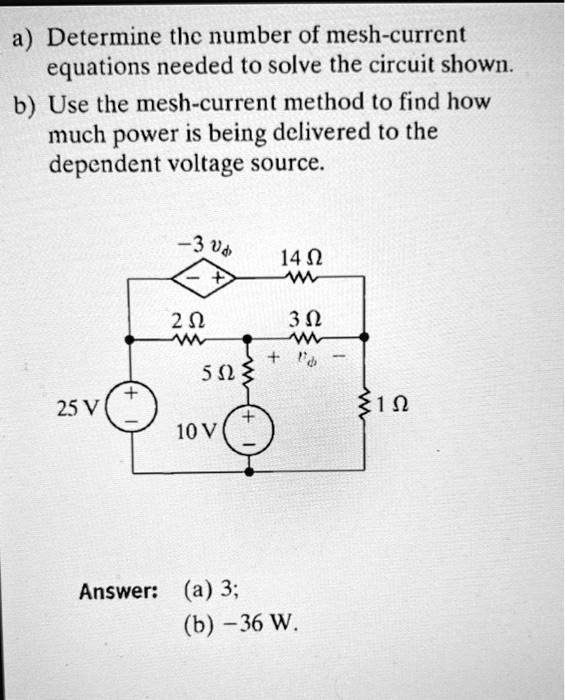 SOLVED: a) Determine the number of mesh-current equations needed to solve the circuit shown. b ...