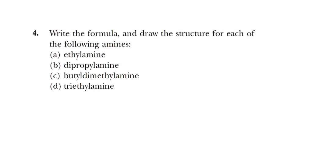 SOLVED: Write the formula, and draw the structure for each of the ...