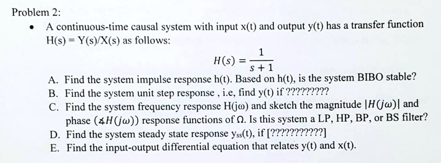 Problem 2 A Continuous Time Causal System With Input Xt And Output 1594
