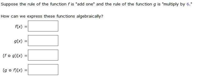 SOLVED: Suppose the rule of the function add one" and the rule of the ...