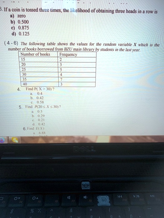 SOLVED: 3.If a coin is tossed three times, the likelihood of obtaining three heads in row is ...