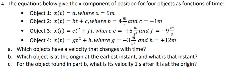 Solved The Equations Below Give The X Component Of Position For Four Objects As Functions Of