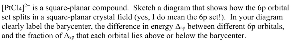 SOLVED: [PtCl4]? is a square-planar compound Sketch a diagram that ...