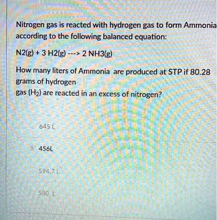 SOLVED: Nitrogen gas is reacted with hydrogen gas to form ammonia according to the following ...
