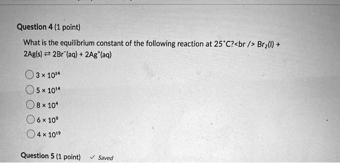 Solved Question 4 1 Point What Is The Equilibrium Constant Of The