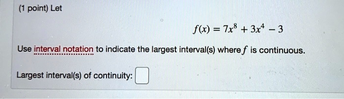 point let fx tx8 3x 3 use intervalnotation to indicate the largest intervals where f is ...