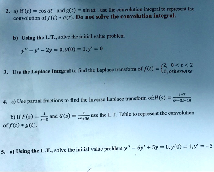 Solved 2 If T Cos At And Gt Sin At Use The Convolution Integral T0 Represent The