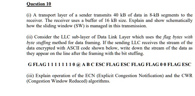 SOLVED: (i) The transport layer of a sender transmits 40 kB of data in 8 kB segments to the ...