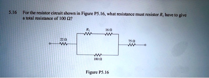 516 for the resistor circuit shown in figure p516what resistance must ...